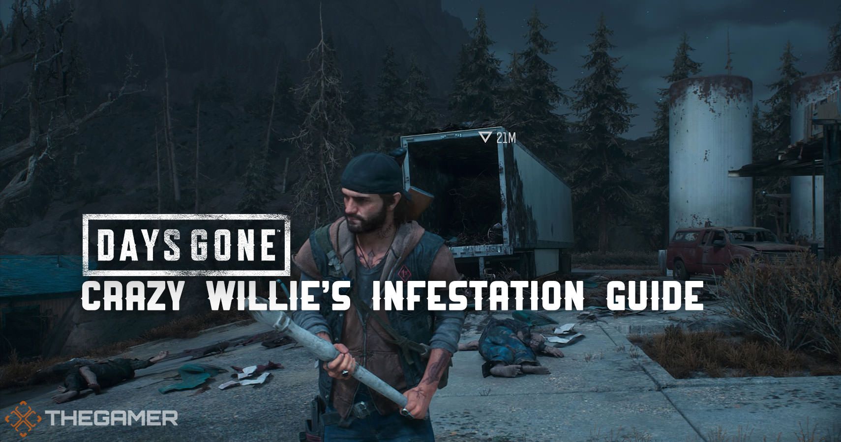 Days Gone: Crazy Willie's Infestation Guide